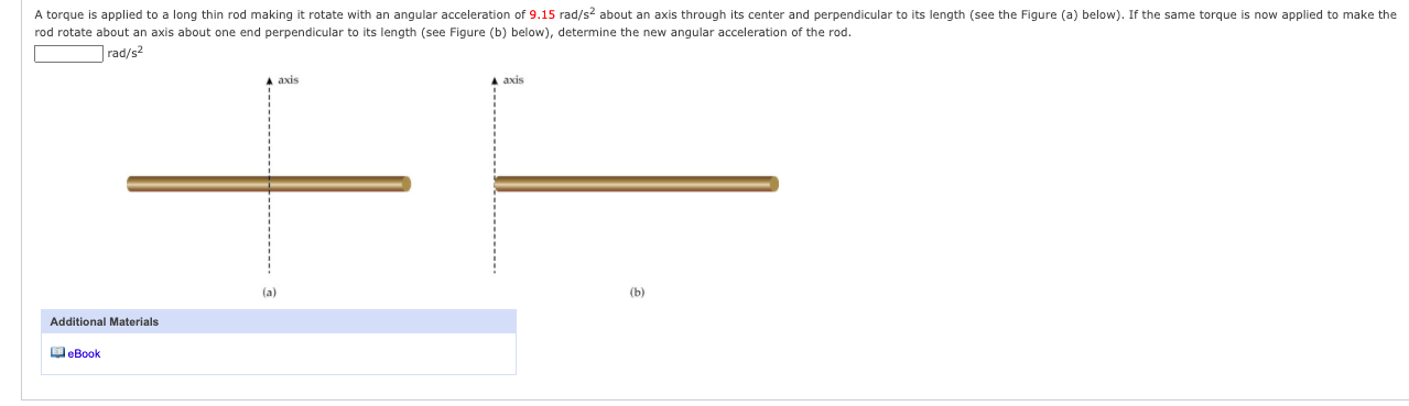 Solved A torque is applied to a long thin rod making it | Chegg.com