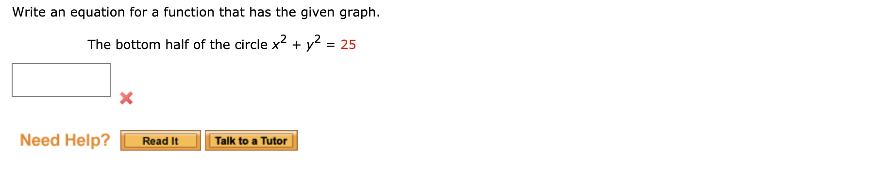 Solved I tried y2 = - sqrt* 25-x2 and it was incorrect. | Chegg.com