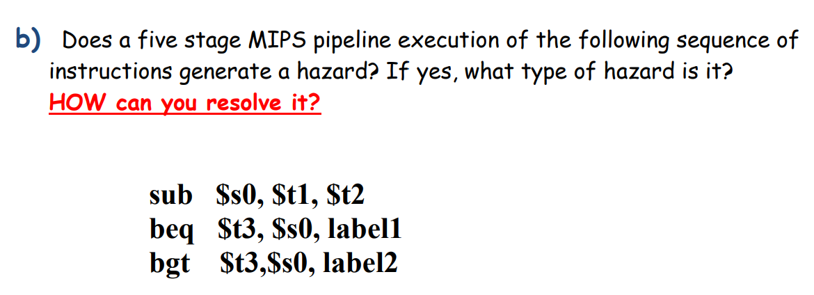 Solved b) Does a five stage MIPS pipeline execution of the | Chegg.com