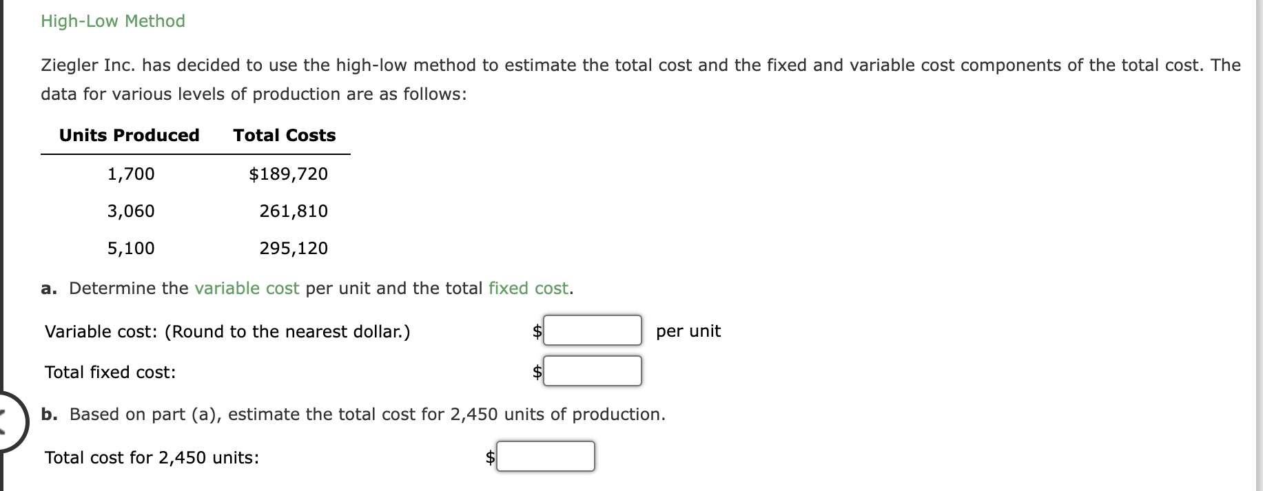 Solved Ziegler Inc. has decided to use the high-low method | Chegg.com