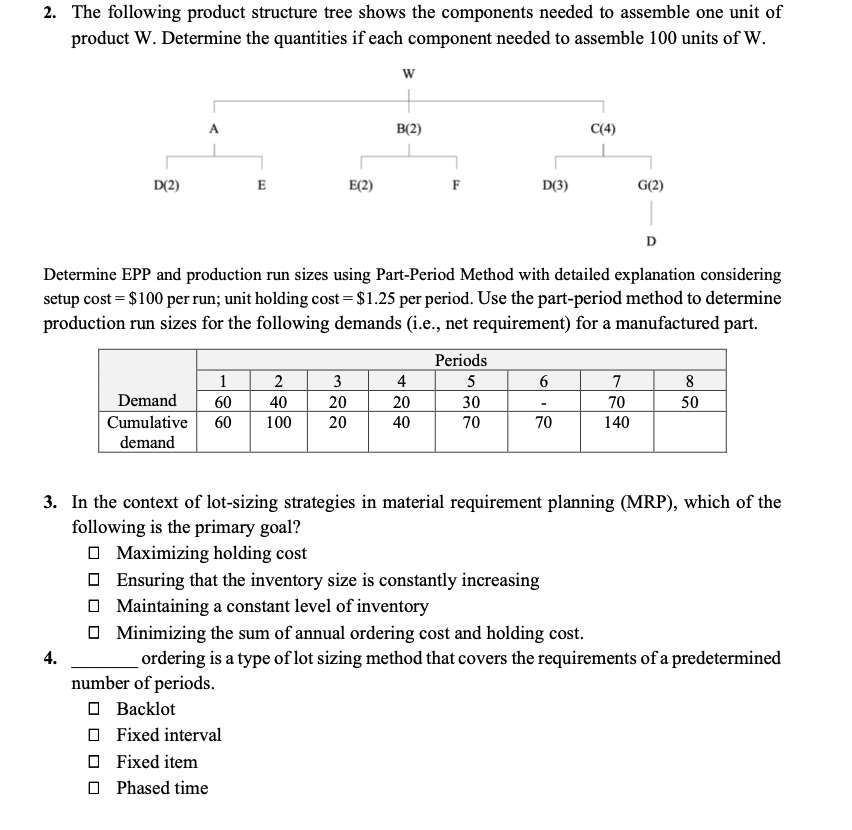 Solved 2. The following product structure tree shows the | Chegg.com