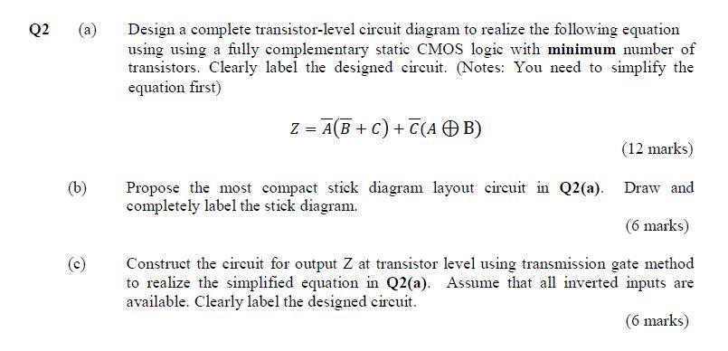 Q2 Design a complete transistor-level circuit diagram | Chegg.com