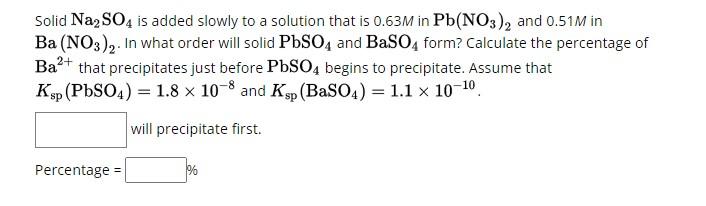 Solved Solid Na2SO4 is added slowly to a solution that is | Chegg.com