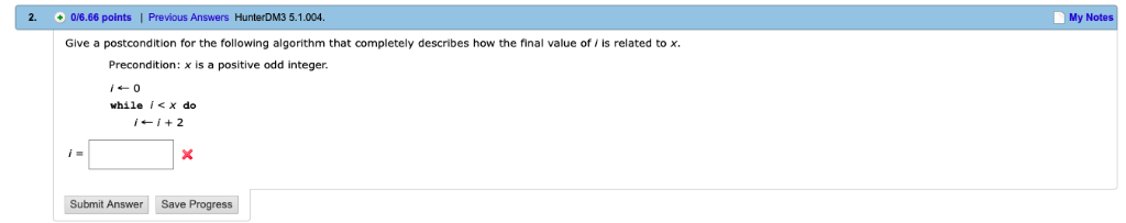 Solved Give a postcondition for the following algorithm that | Chegg.com