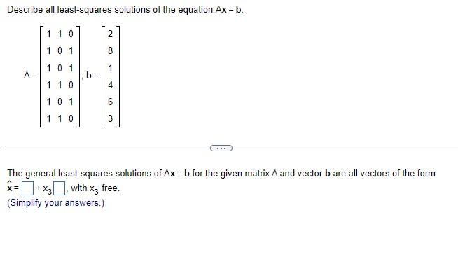 Solved Describe all least-squares solutions of the equation | Chegg.com
