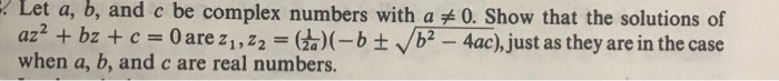 Solved Let a, b, and c be complex numbers with a az2 + bz + | Chegg.com