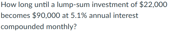 How long until a lump-sum investment of $22,000 | Chegg.com