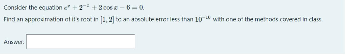 Solved Consider the equation ex+2−x+2cosx−6=0. Find an | Chegg.com