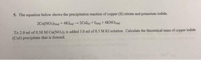 Solved 5·The equation below shows the precipitation reaction | Chegg.com