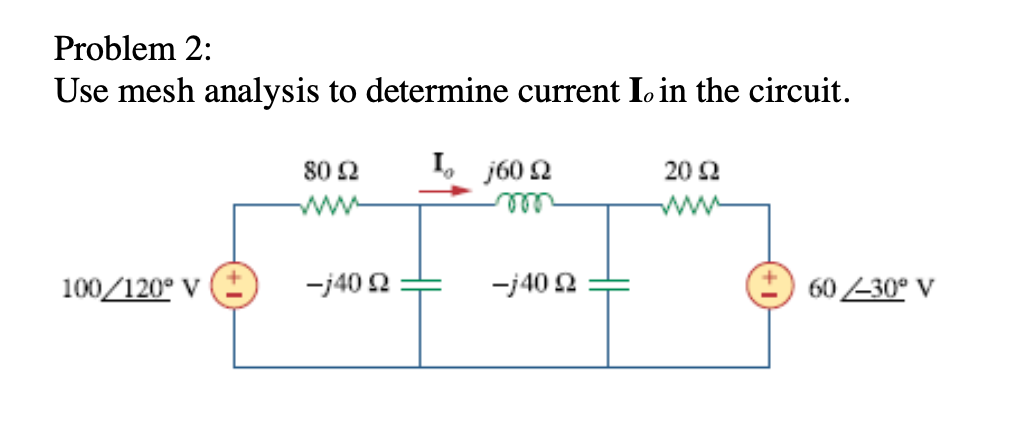 Solved Problem 2: Use mesh analysis to determine current Io | Chegg.com