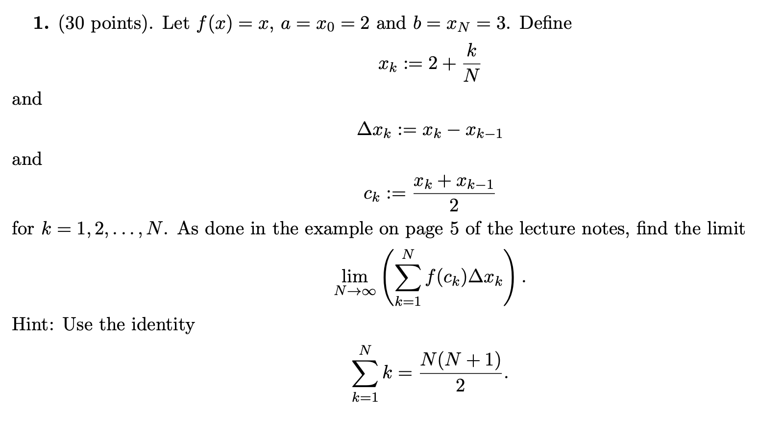Solved 1. (30 points). Let f(x)=x,a=x0=2 and b=xN=3. Define | Chegg.com