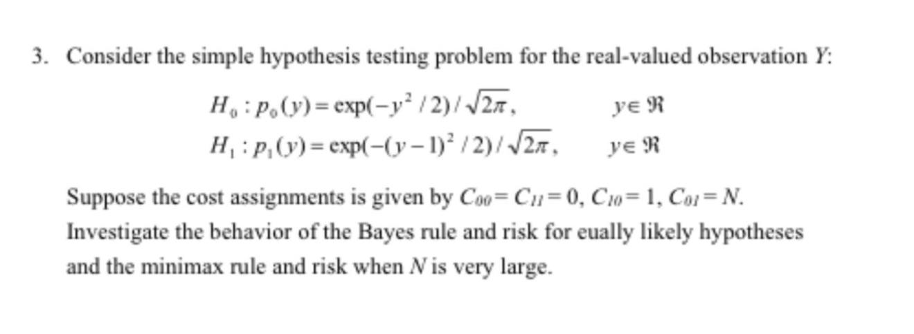 Solved Consider the simple hypothesis testing problem for | Chegg.com