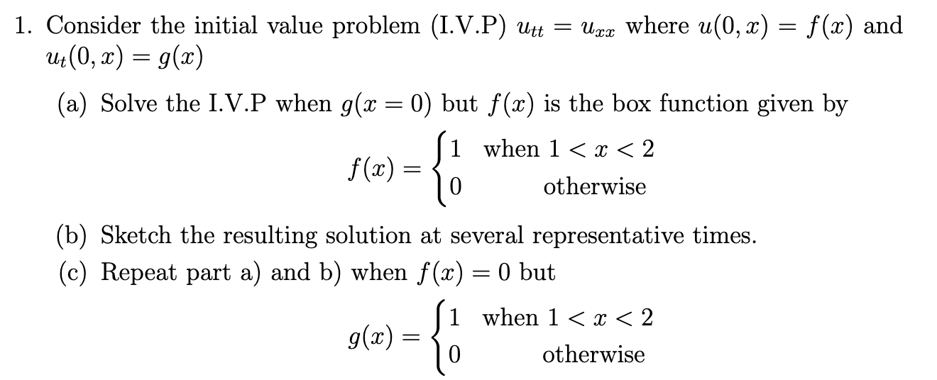Solved 1. Consider the initial value problem (I.V.P) utt=uxx | Chegg.com