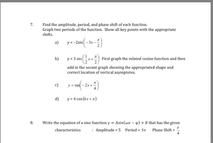 Solved 7. Find the amplitude, period, and phase shift of | Chegg.com