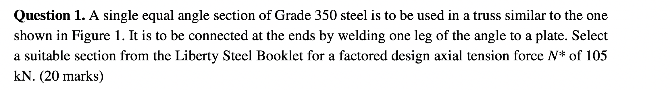 Solved Question 1. A single equal angle section of Grade 350 | Chegg.com