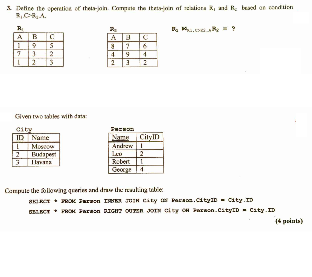 Solved 3. Define the operation of theta-join. Compute the | Chegg.com