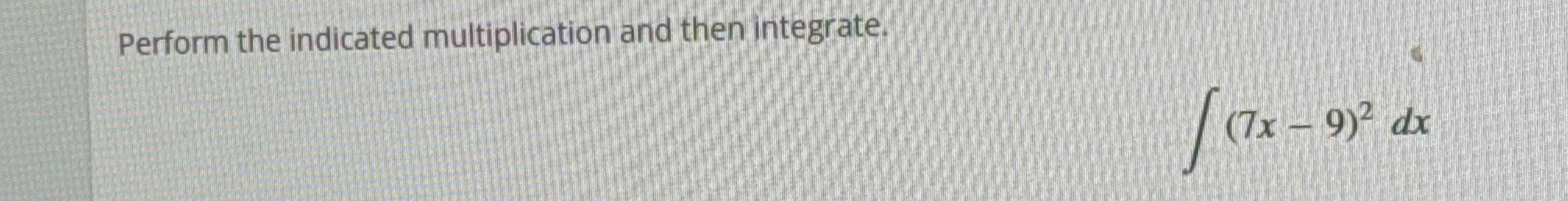 Solved Perform the indicated multiplication and then | Chegg.com