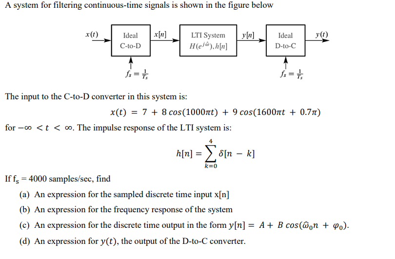 Solved A system for filtering continuous-time signals is | Chegg.com