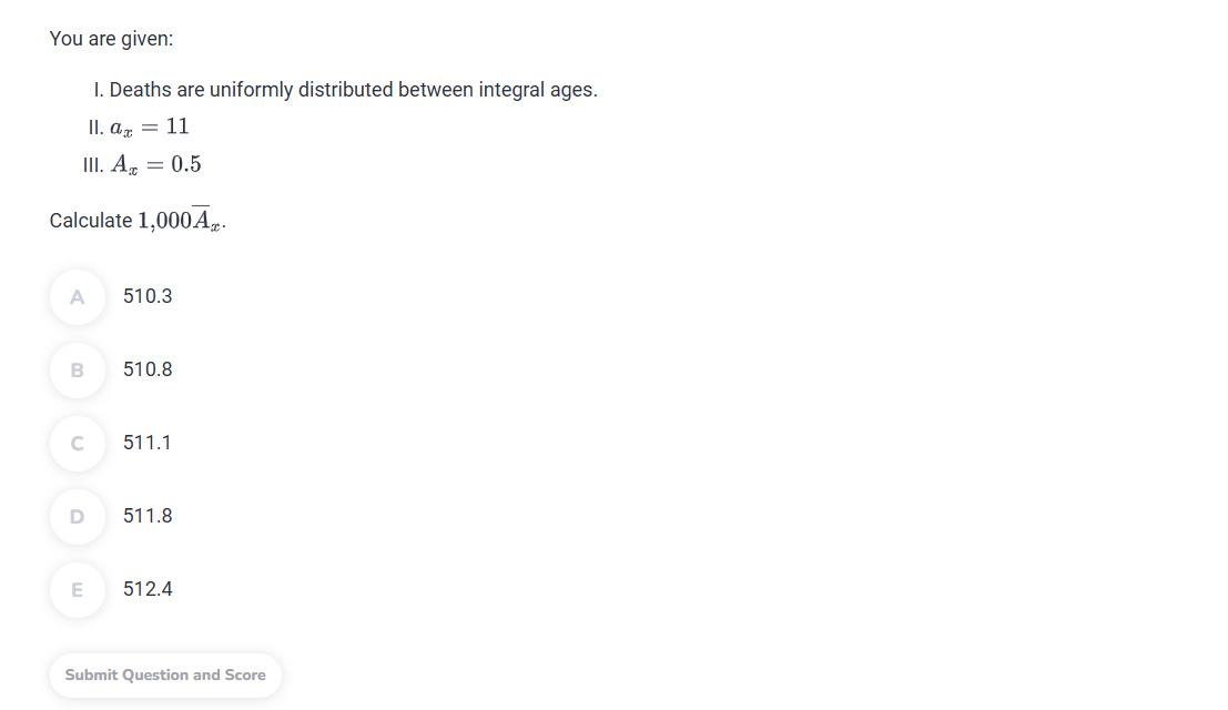 Solved by an EXPERT You are given:I. Deaths are uniformly distributed | Chegg.com