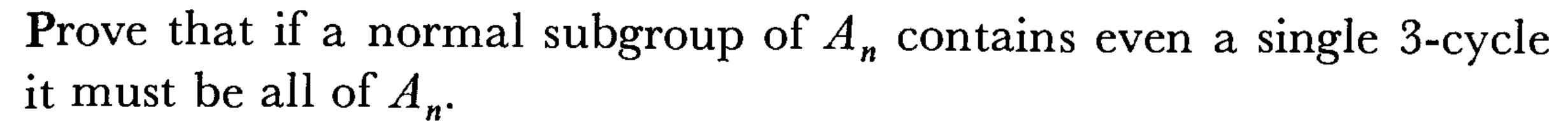Solved Prove that if a normal subgroup of An contains even a | Chegg.com