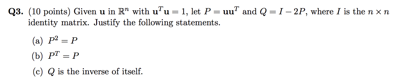 Solved 23. (10 points) Given u in Rn with uTu=1, let P=uuT | Chegg.com