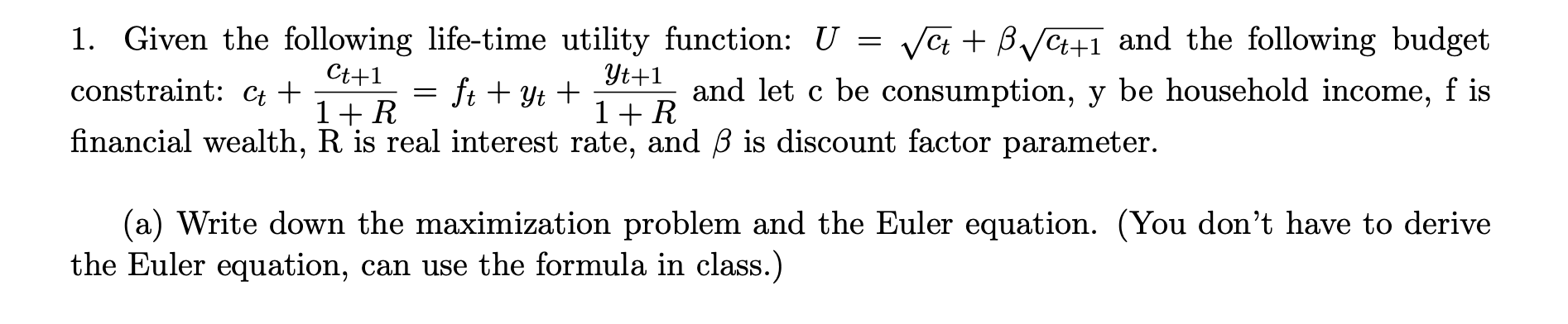 1. Given the following life-time utility function: | Chegg.com
