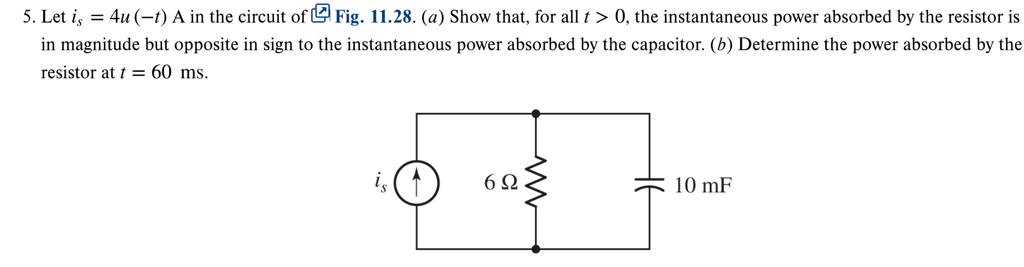Solved Let i_(s)=4u(-t)A in the circuit of ﻿Fig. | Chegg.com