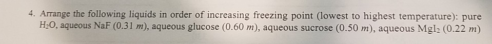 Solved 4. Arrange the following liquids in order of | Chegg.com