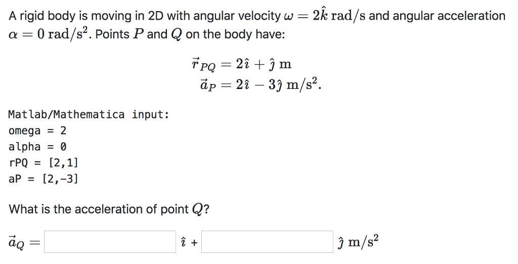 Solved 2k rad/s and angular acceleration A rigid body is | Chegg.com