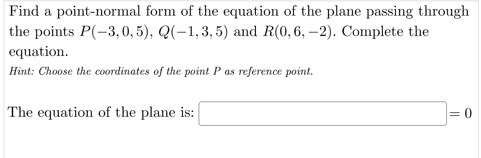 Solved Find a point-normal form of the equation of the plane | Chegg.com
