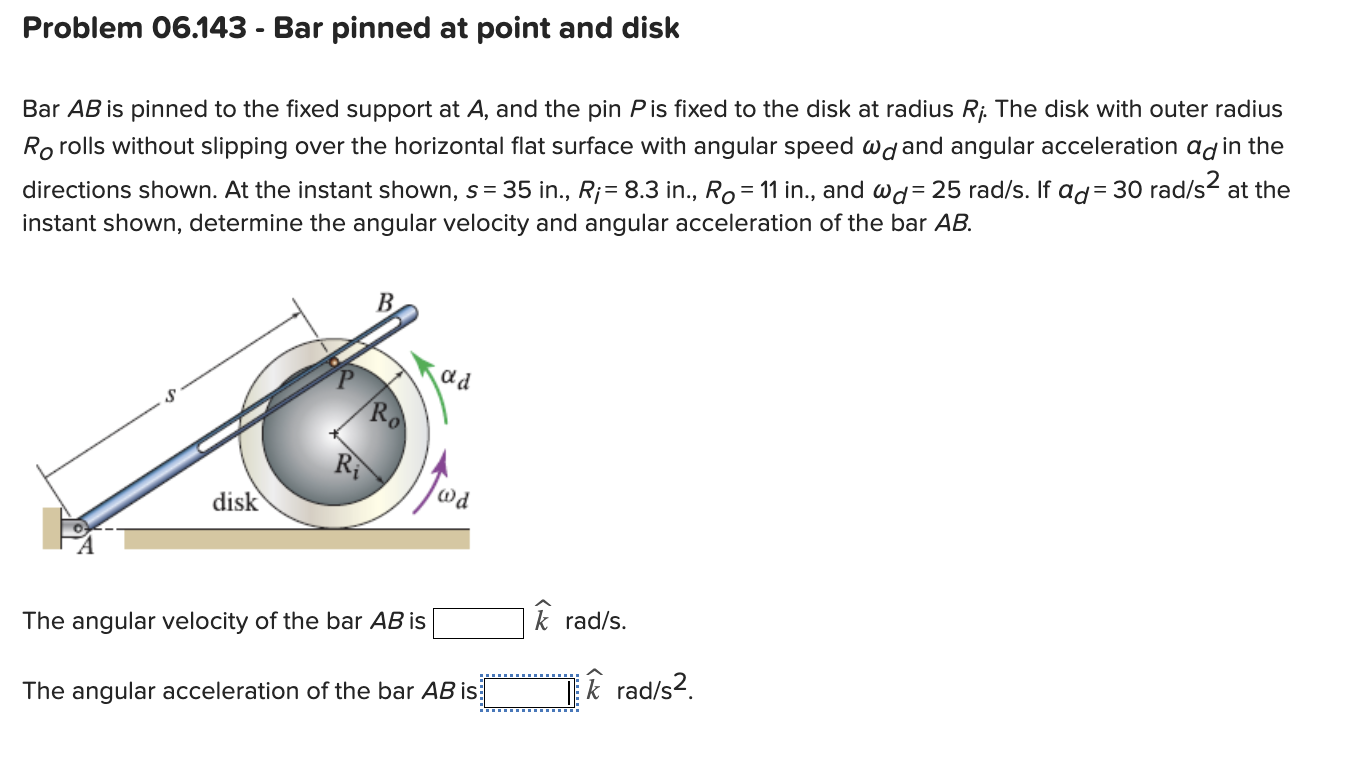 Solved Problem 06.143 - Bar pinned at point and disk Bar AB | Chegg.com