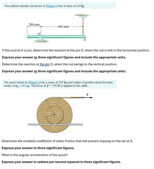 Solved by an EXPERT The uniform slender rod shown in (Figure 1) ﻿has a ...