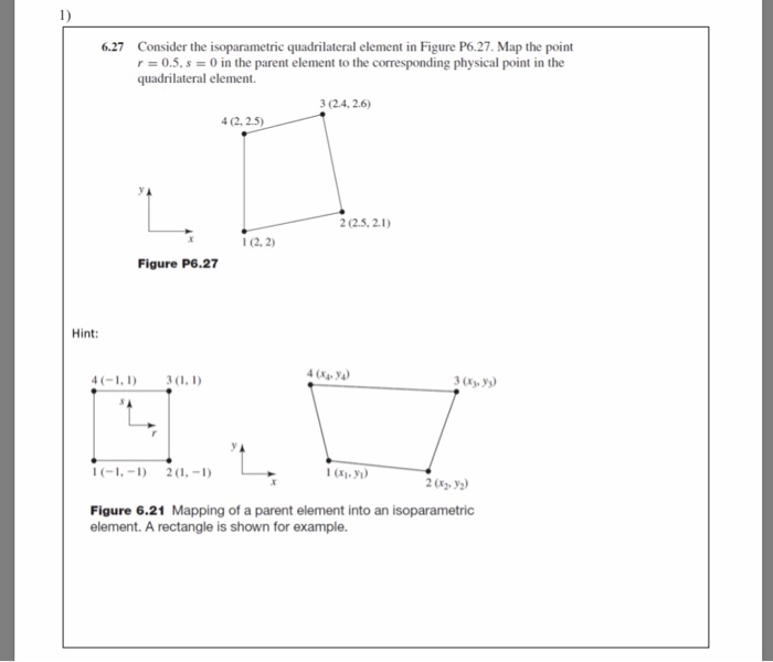 Solved 1) 6.27 Consider the isoparametric quadrilateral | Chegg.com