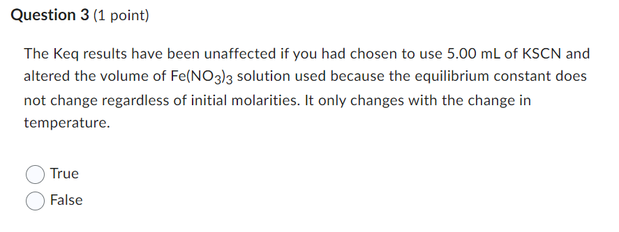 Solved Question 3 (1 ﻿point)The Keq results have been | Chegg.com