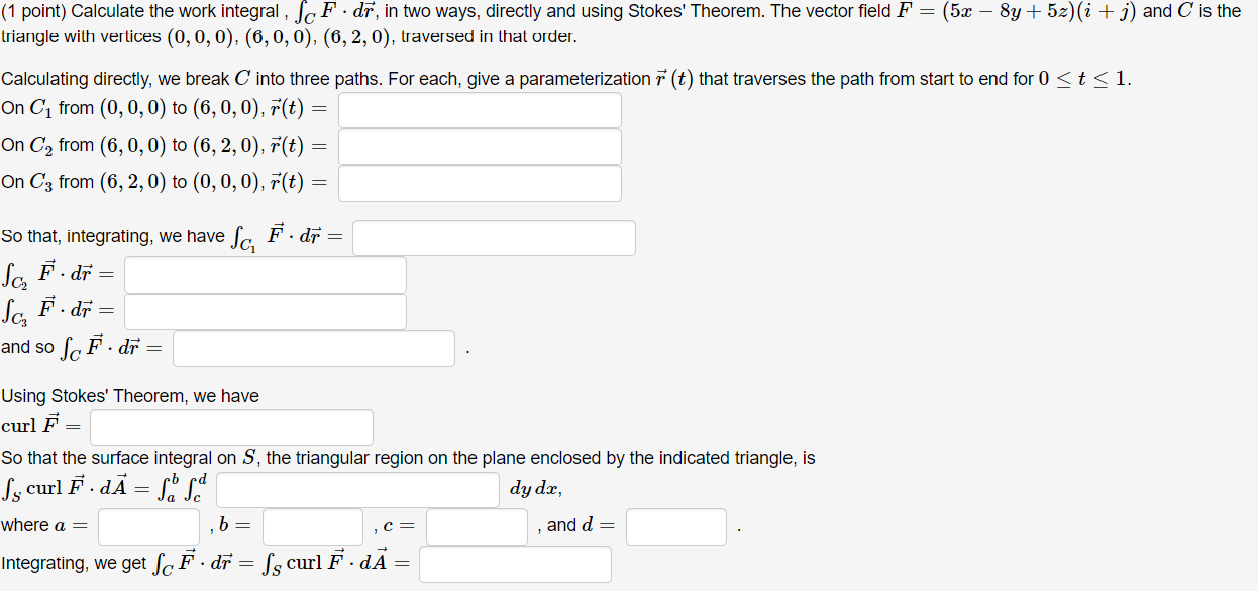 Solved (1 point) Calculate the work integral, Sc F. dr, in | Chegg.com
