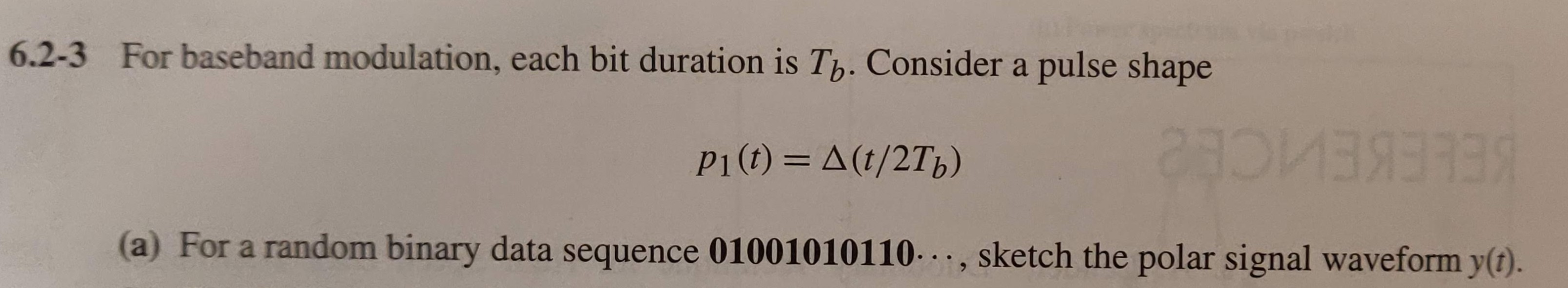 Solved 6.2-3 For baseband modulation, each bit duration is | Chegg.com