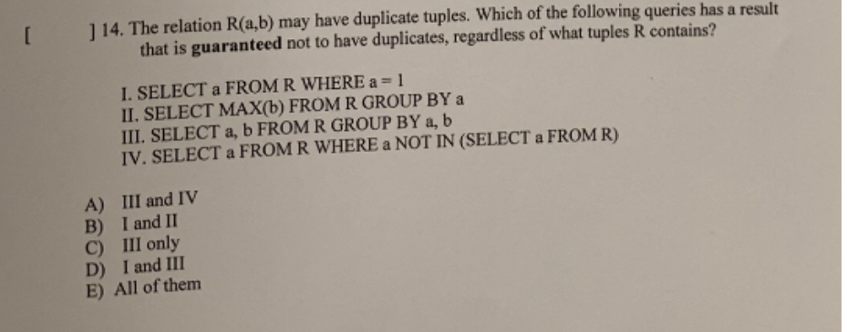 Solved 1 14. The relation R(a,b) may have duplicate tuples. | Chegg.com
