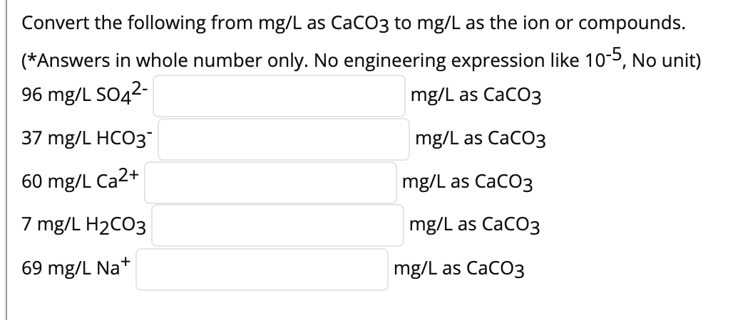 Solved Convert the following from mg/L as CaCO3 to mg/L as | Chegg.com