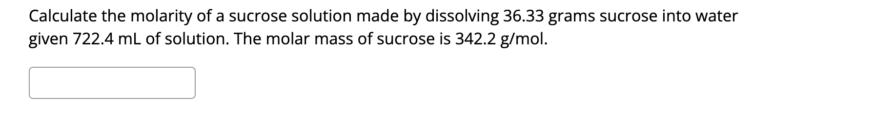 Solved Calculate the molarity of a sucrose solution made by | Chegg.com