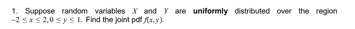 Solved 1. Suppose random variables X and Yare -2