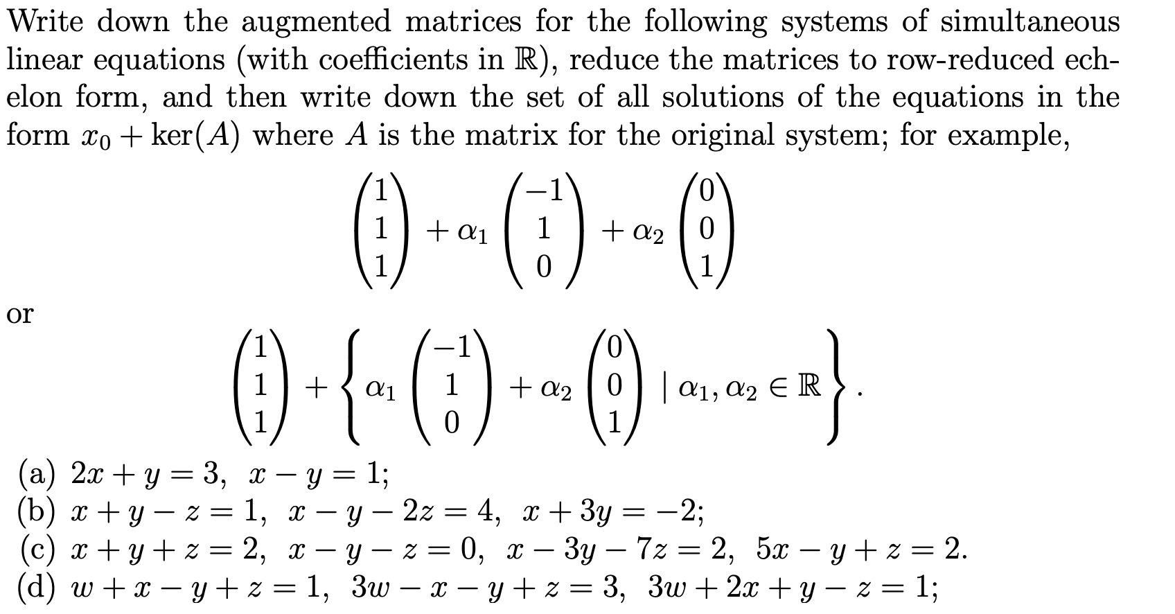 Solved Write down the augmented matrices for the following | Chegg.com