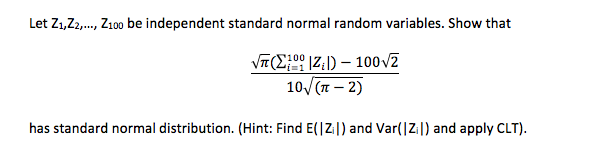 Solved Let 21,22...., 2100 be independent standard normal | Chegg.com