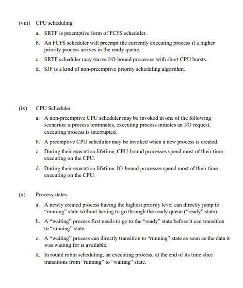 Solved (viii) CPU scheduling a. SRTF is preemptive form of | Chegg.com