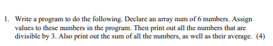 Solved 1. Write a program to do the following. Declare an | Chegg.com