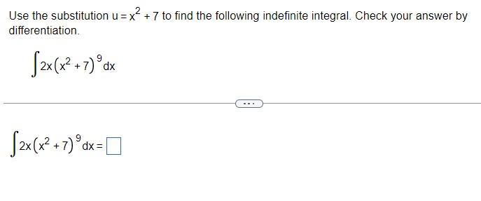 Solved Use the substitution u=x2+7 to find the following | Chegg.com