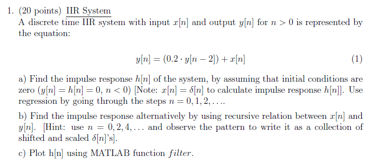 Solved 1. (20 points) IIR System A discrete time IIR system | Chegg.com