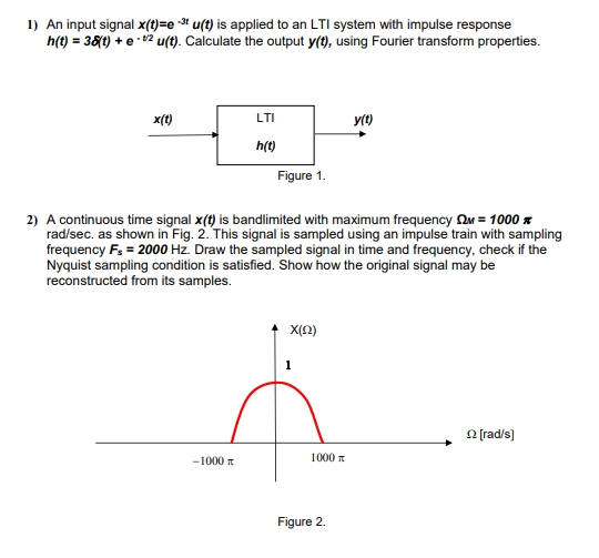 Solved 1) An input signal x(t)=e−3tu(t) is applied to an LTI | Chegg.com