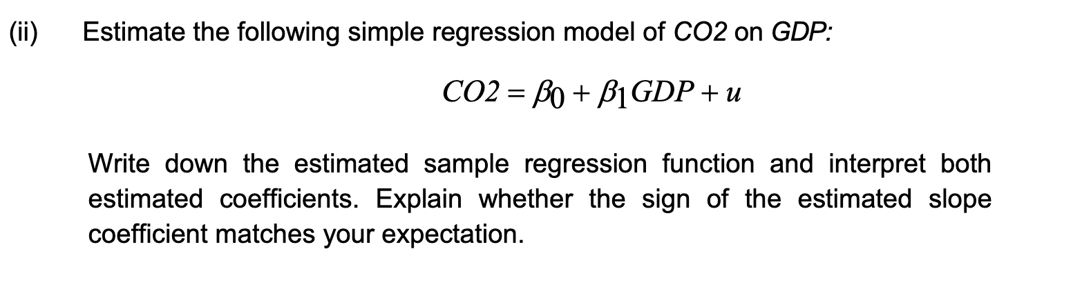 Solved Estimate the following simple regression model of CO2 | Chegg.com