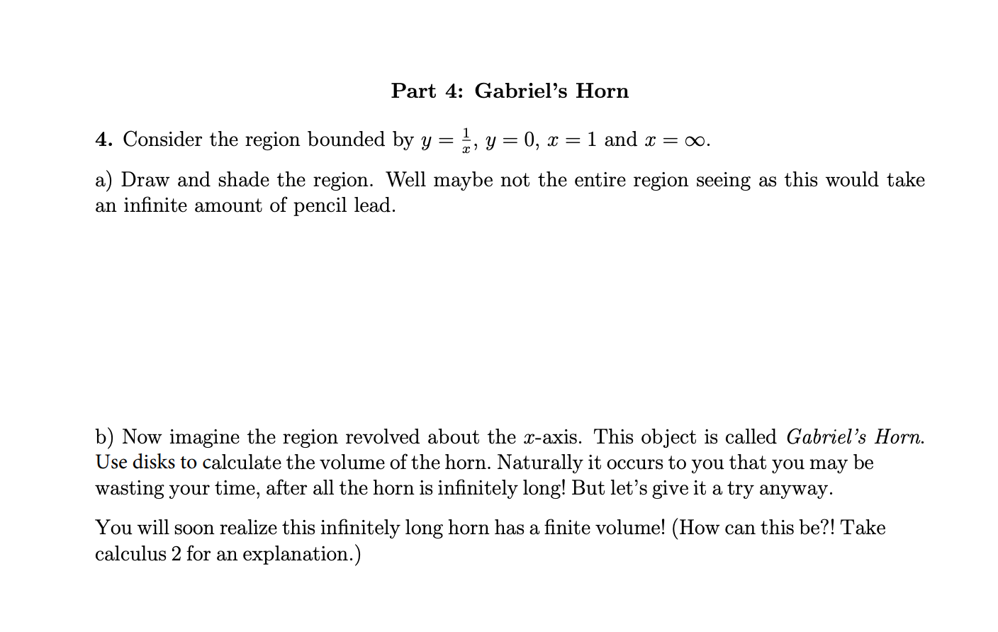 Solved Part 4: Gabriel's Horn = 4. Consider the region | Chegg.com