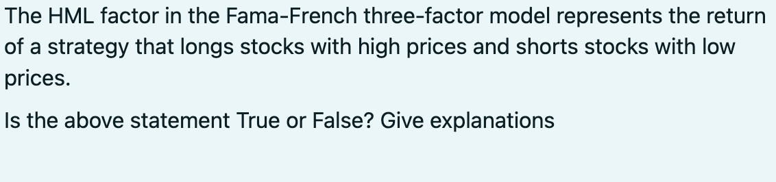 Solved The HML factor in the Fama-French three-factor model | Chegg.com